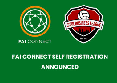 FAI Connect Self Registration Process Announced – Cork Business League