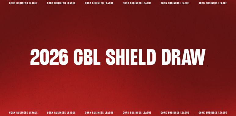 CBL Shield 2026 – Draw Date Confirmed – Cork Business League